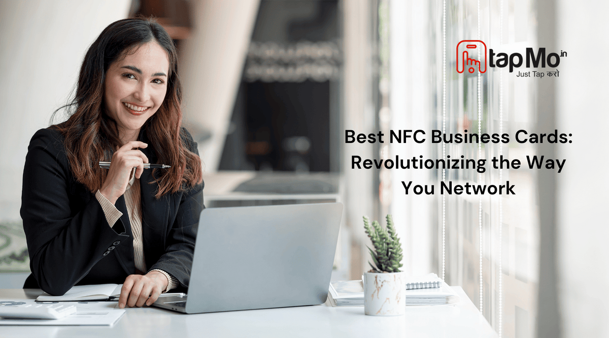 Best NFC Business Cards for Networking in 2024 – TapMo India Pvt. Ltd.