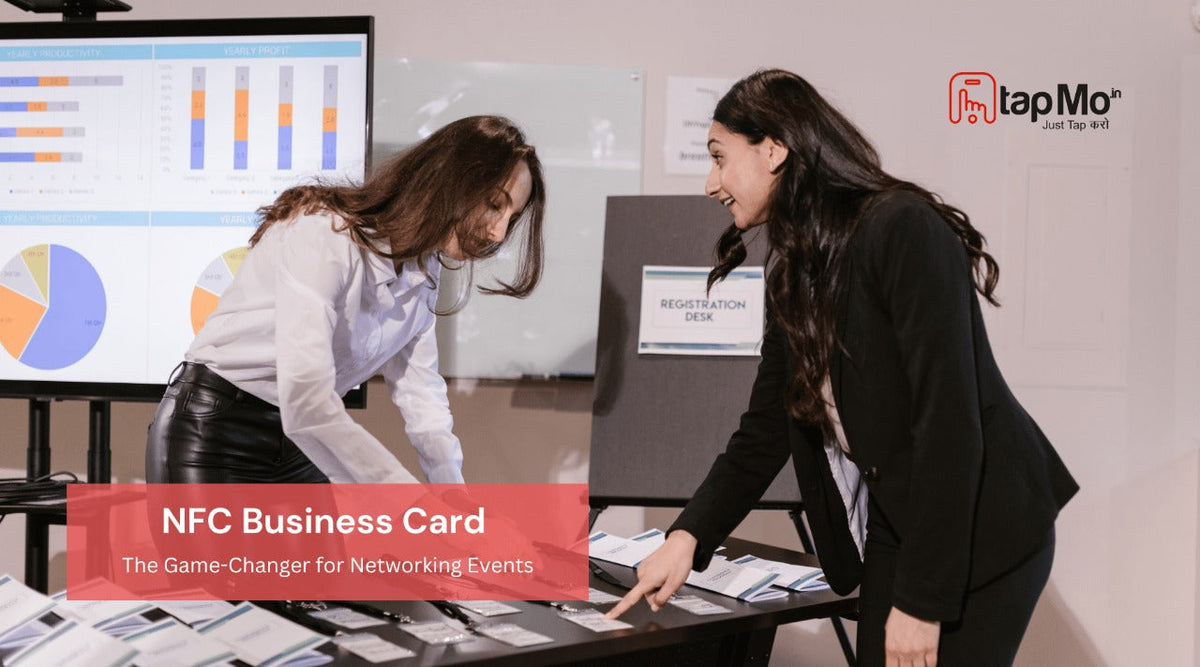 NFC Business Cards: The Game-Changer for Networking Events | TapMo – TapMo India Pvt. Ltd.