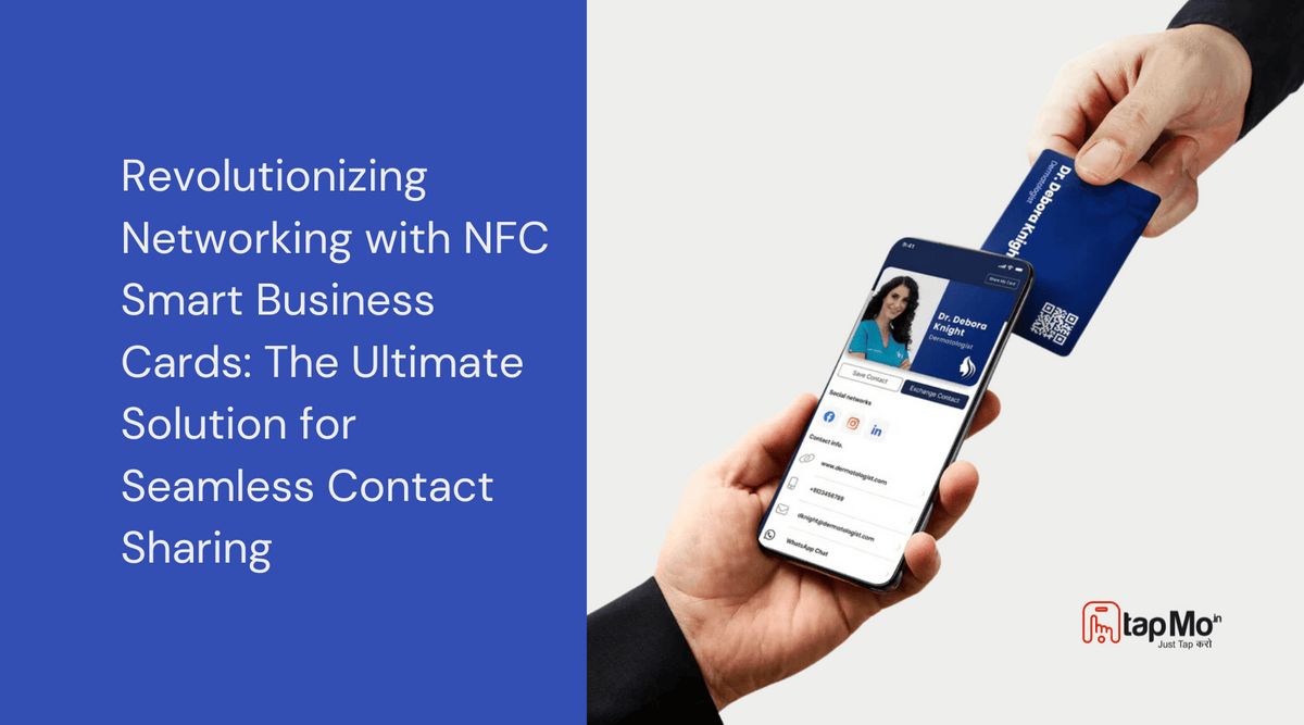 Revolutionize Networking with NFC Smart Business Cards | Tap-to-Share Solutions – TapMo India ...