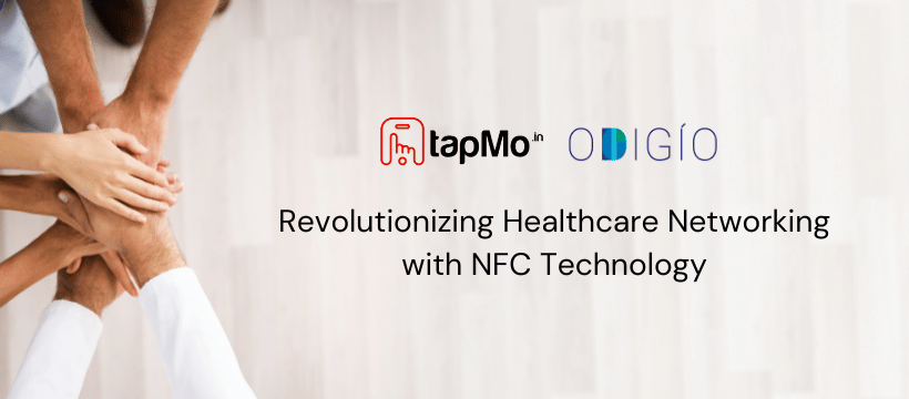 Odigio and TapMo: Revolutionizing Healthcare Networking with NFC ...
